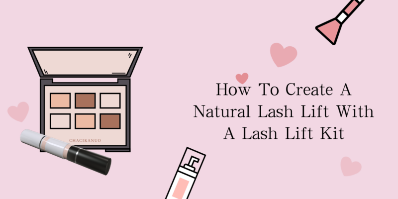 How To Create A Natural Lash Lift With A Lash Lift Kit (2023) - ICONSIGN